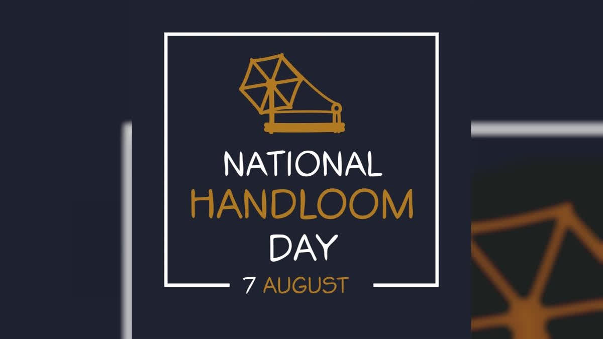 National Handloom Day Observed to Create Awareness about India’s Rich ...